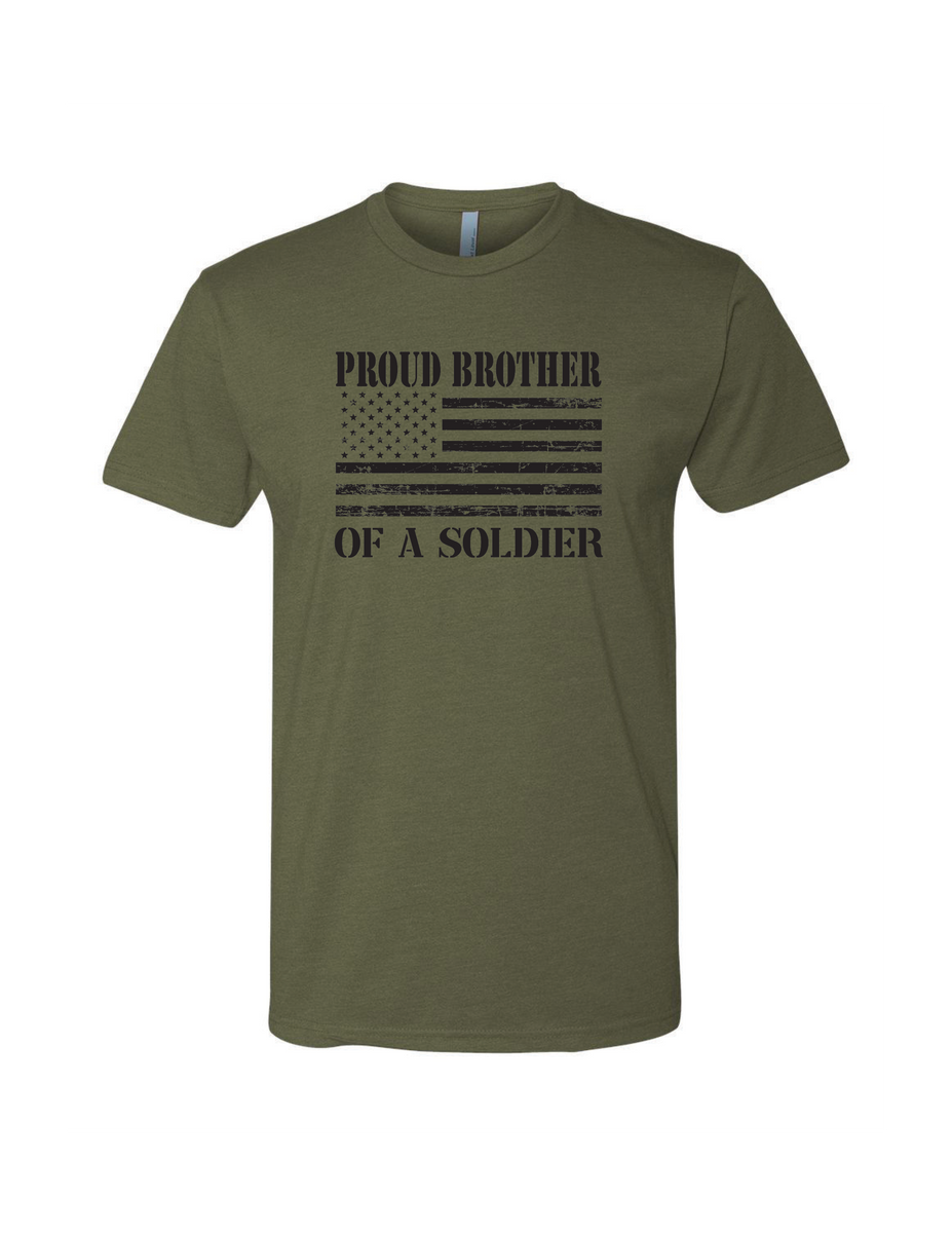 Proud Brother of a Soldier T-Shirt (Military Green) | Brother | Oak and ...
